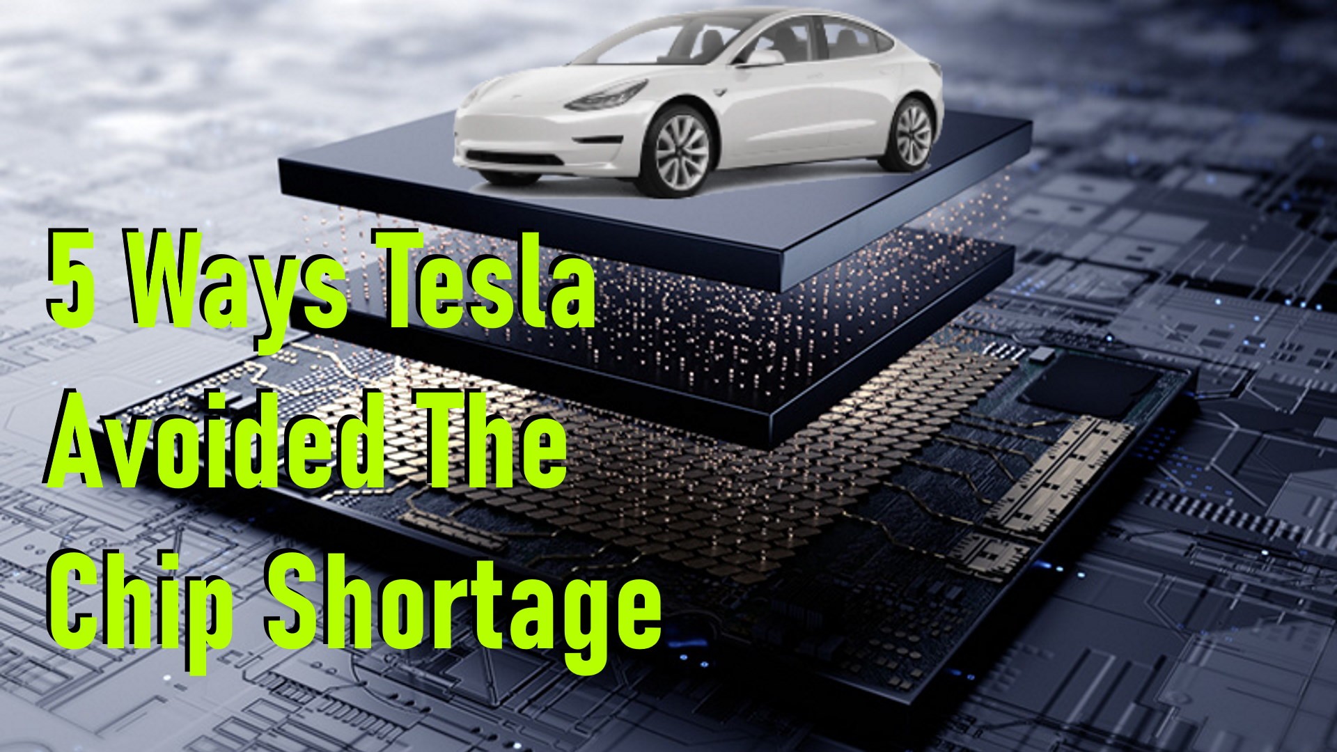5 Ways Tesla Avoided the Global Chip Shortage - IssuesLab.com